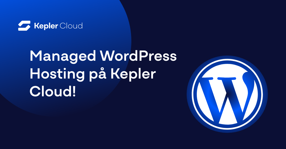 WordPress Hosting - Bygg en hemsida med Kepler Cloud